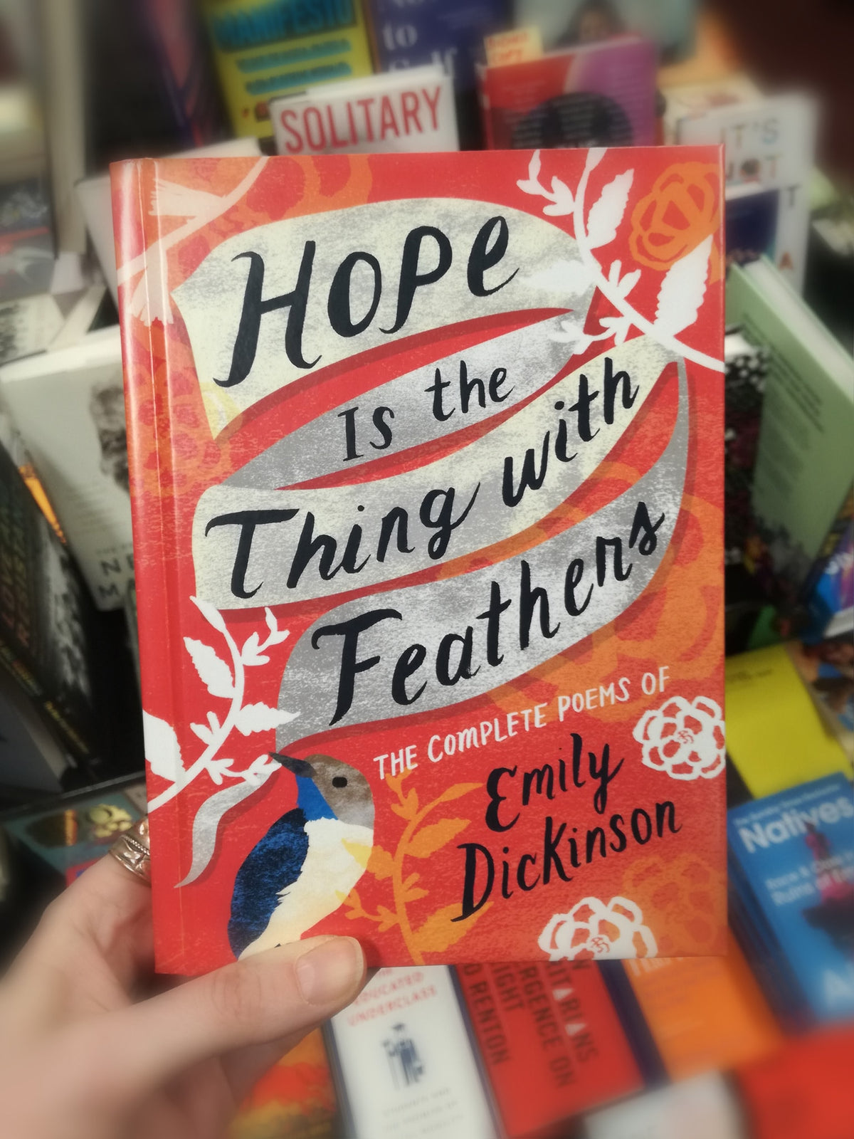 Hope Is the Thing with Feathers: the Complete Poems of Emily Dickinson ...